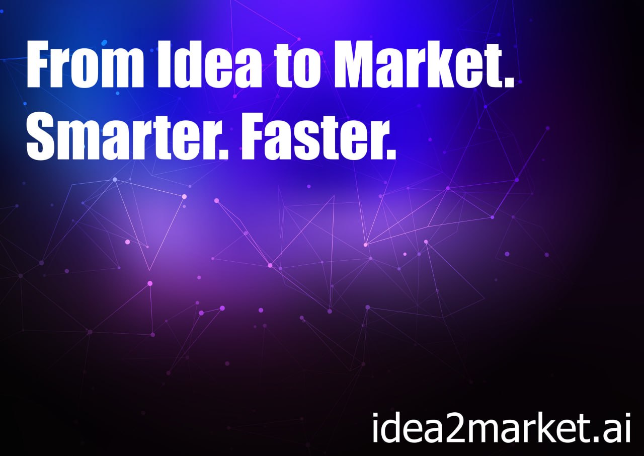 Idea2market – From Idea to Market Faster